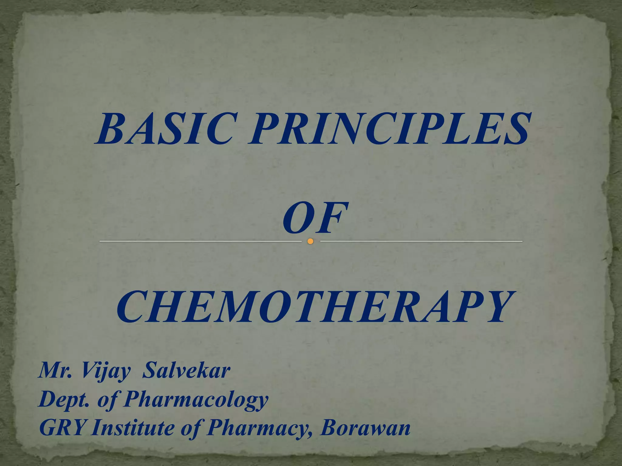 Basic Principles of Chemotherapy | PPTX | Chemistry | Science