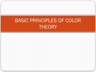 Basic principles of color theory - color manipulation | PPTX