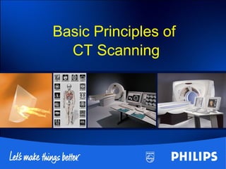 Basic principles of ct scanning | PPT | Medical Tests | Medical Health
