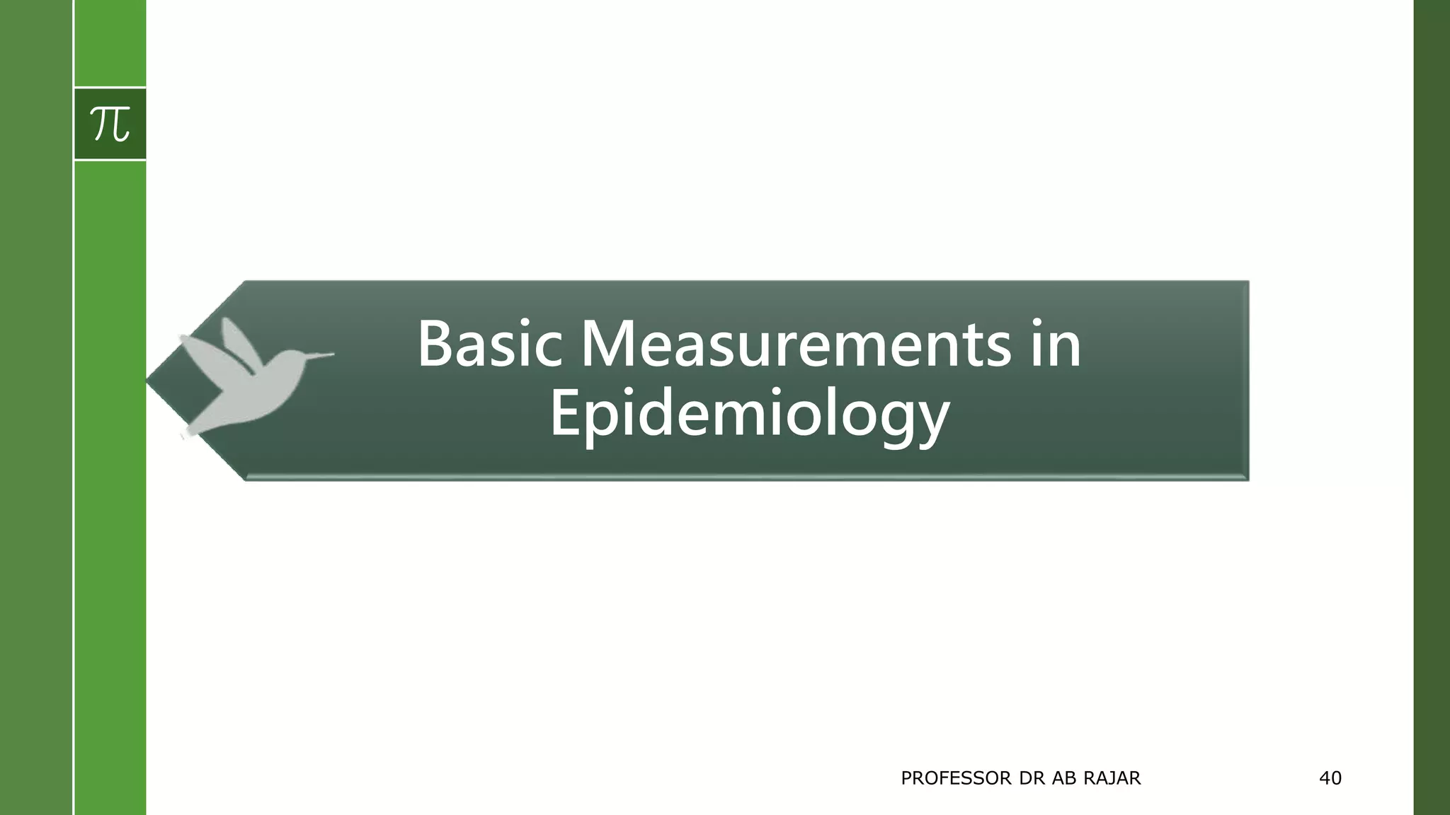 BASIC PRINCIPLES OF EPIDEMIOLOGY.pptx