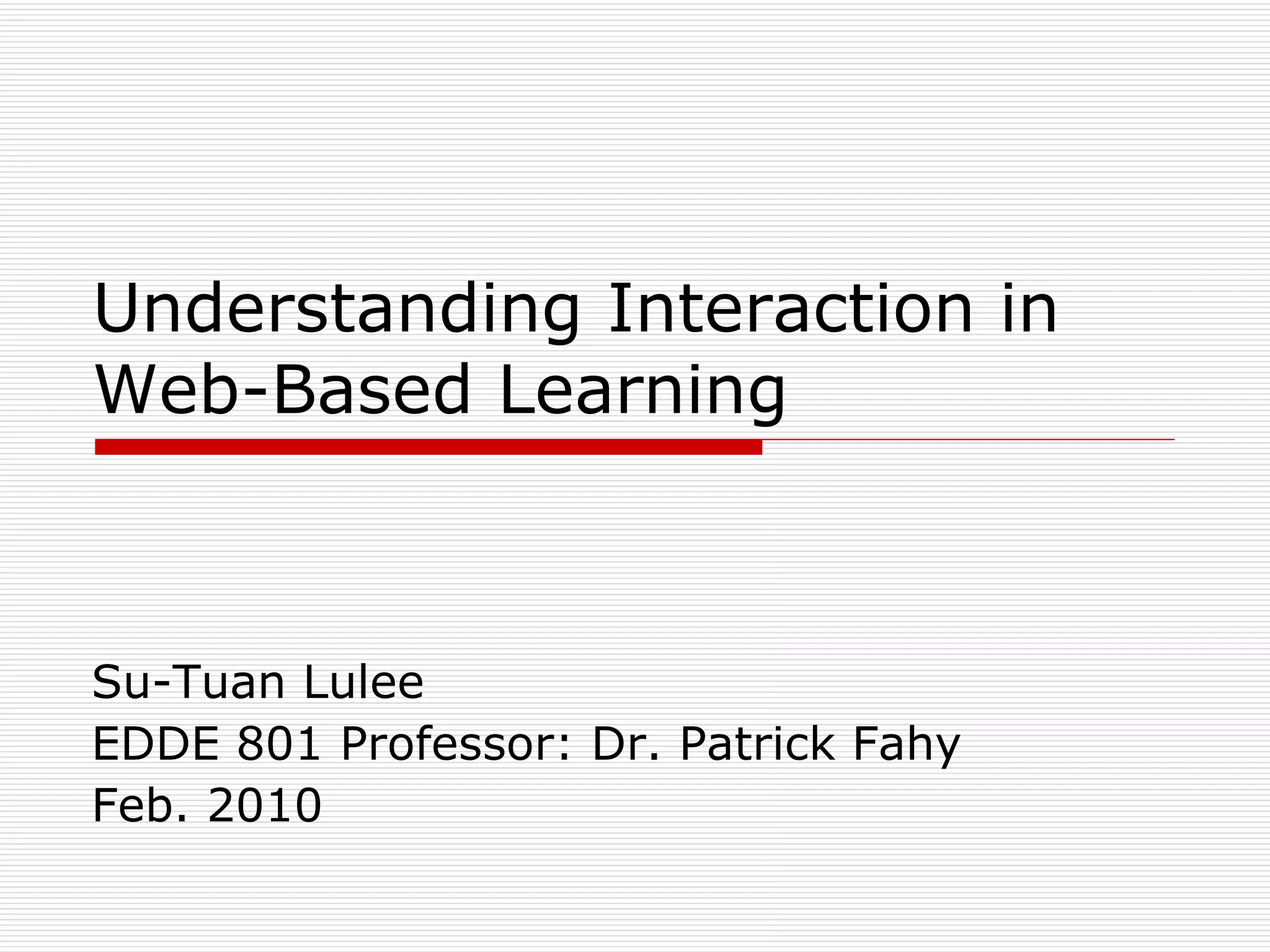 Basic principles of interaction for learning in web based environment | PPT