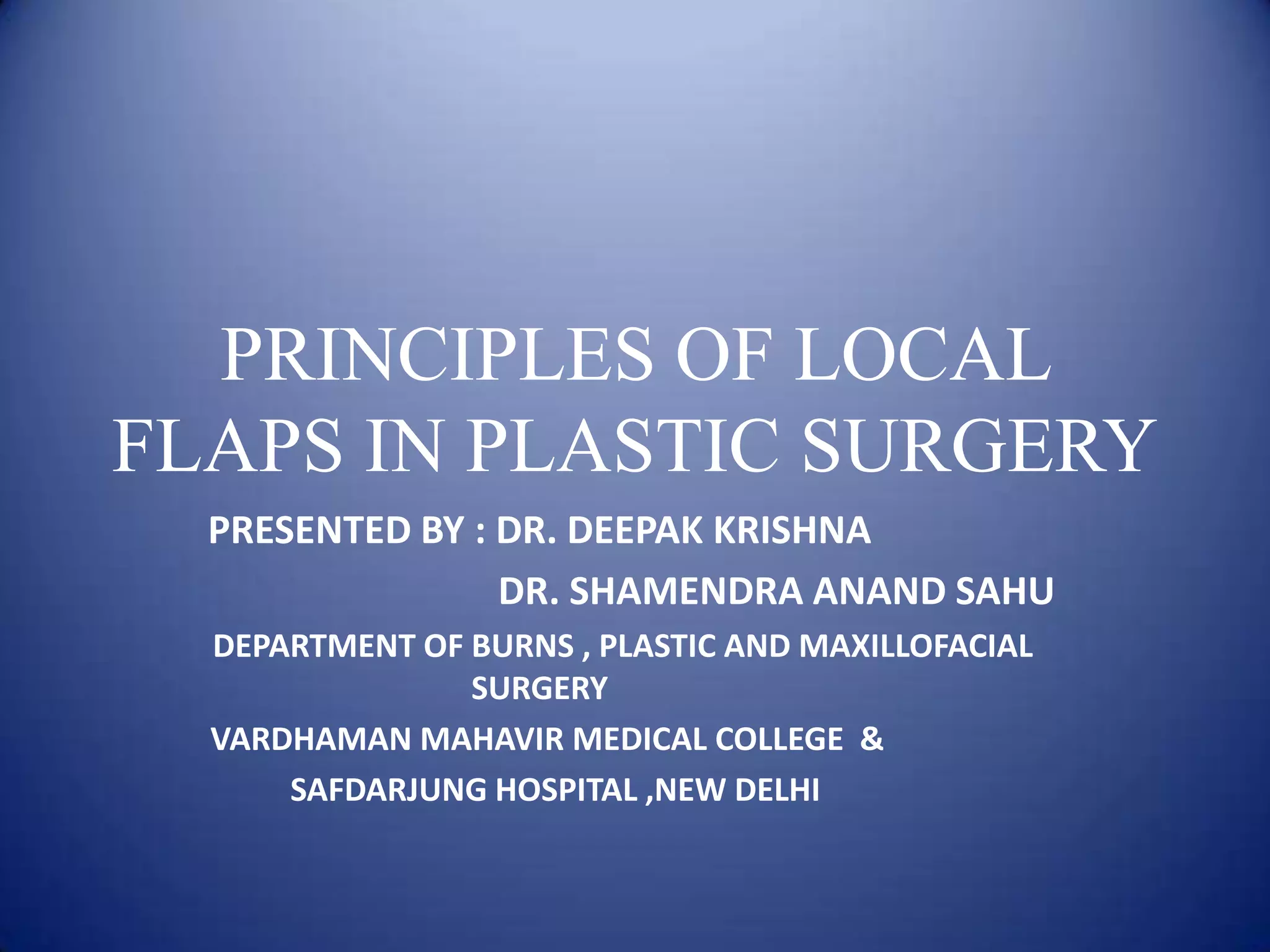 Basic Principles Of Local Flap In Plastic Surgery | PPTX