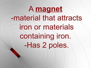 BASIC PRINCIPLES OF MAGNETISM basic principles of electricity and ...