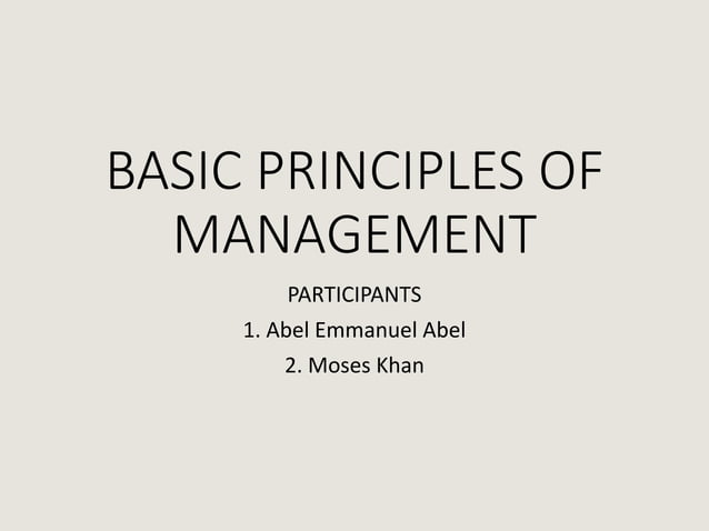 BASICS OF PRINCIPLES OF MANAGEMENT IN BUSINESS | PPT