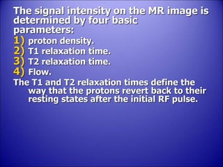 BASIC PRINCIPLES OF MRI Galala.pptx