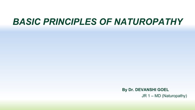 BASIC PRINCIPLES OF NATUROPATHY | PPTX