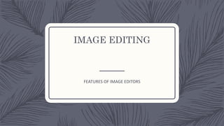 Basic principles of photo editing | PPTX