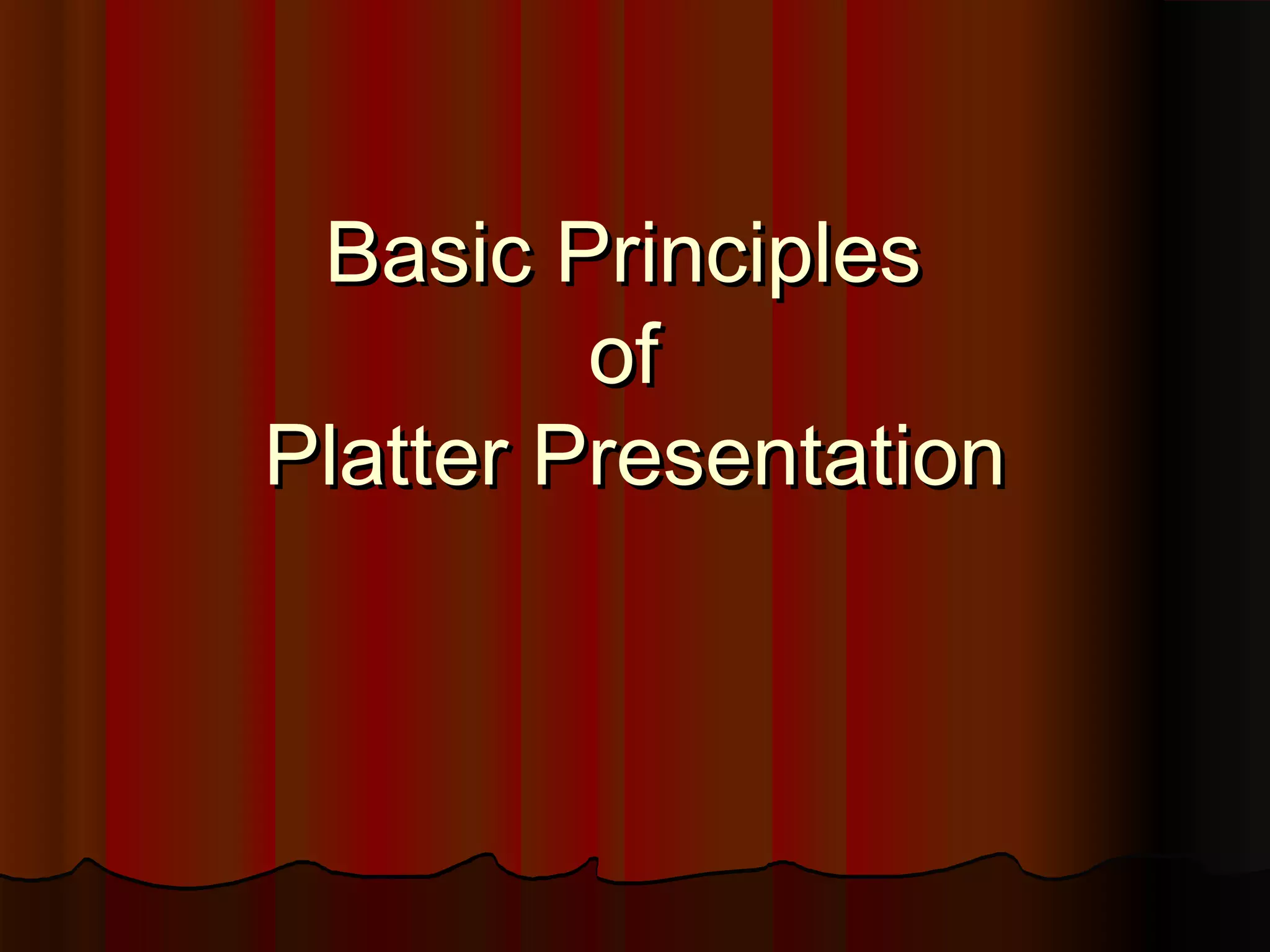 Basic principles of platter presentation | PPT