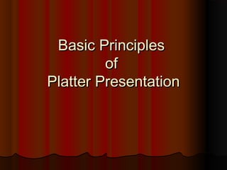 Basic principles of platter presentation | PPT