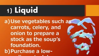 Basic principles of preparing soups | PPTX