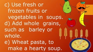Basic principles of preparing soups | PPTX