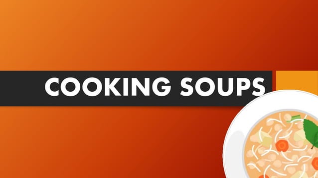 Basic principles of preparing soups | PPTX | Cooking | Food & Drink