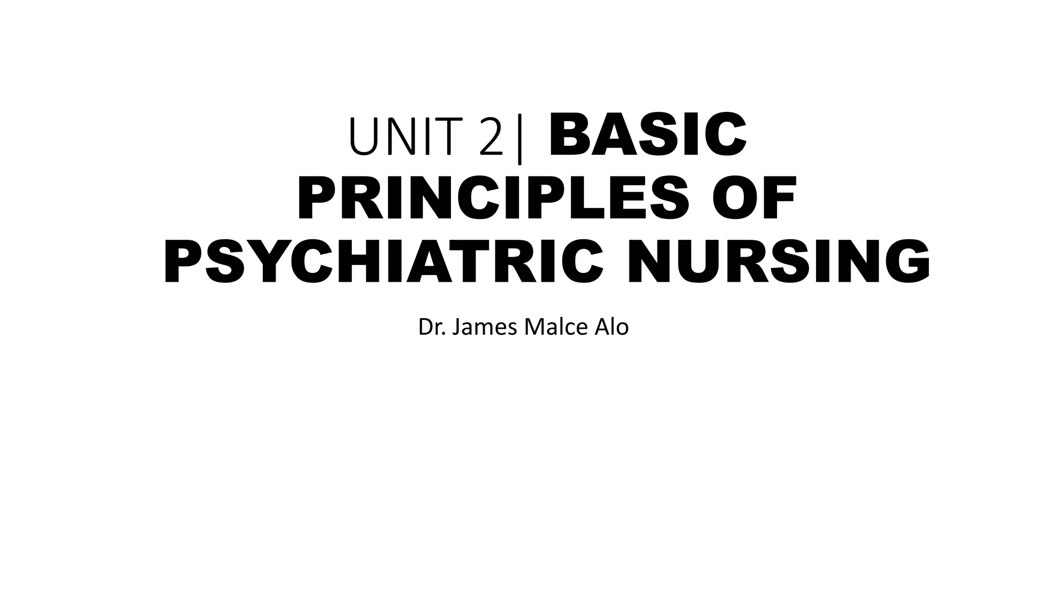 Basic Principles of Psychiatric Nursing-drJames.pdf