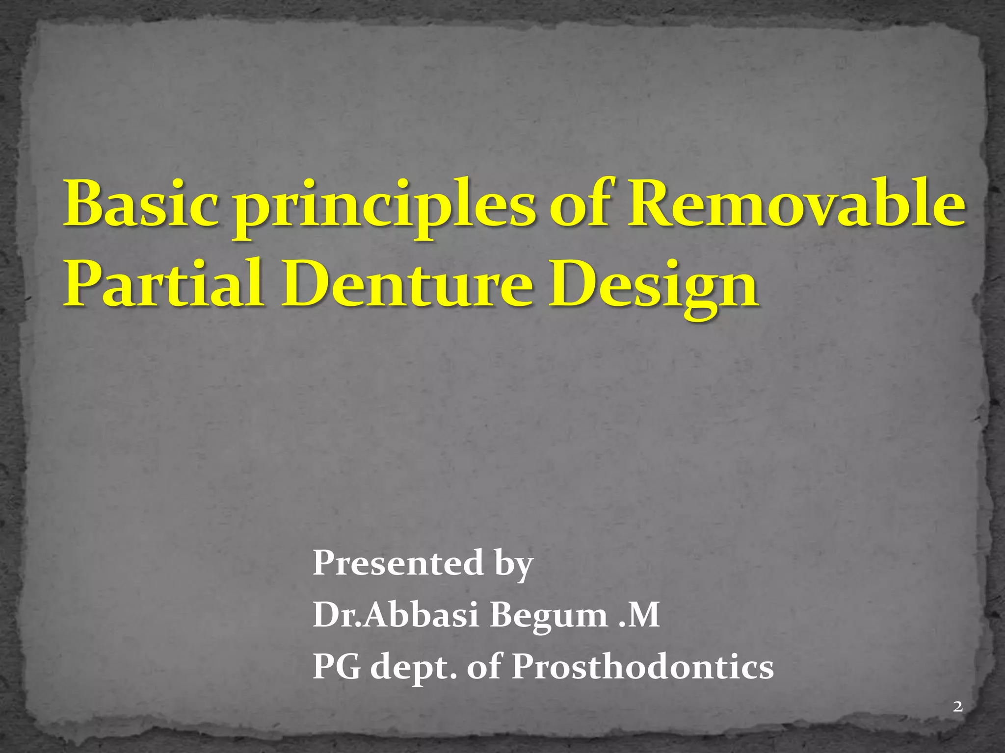 Basic principles of removable partial denture design copy | PPTX