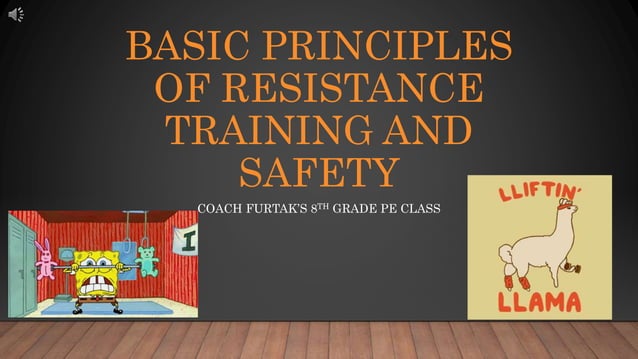 Basic Principles of Resistance Training and Gym Safety | PPT