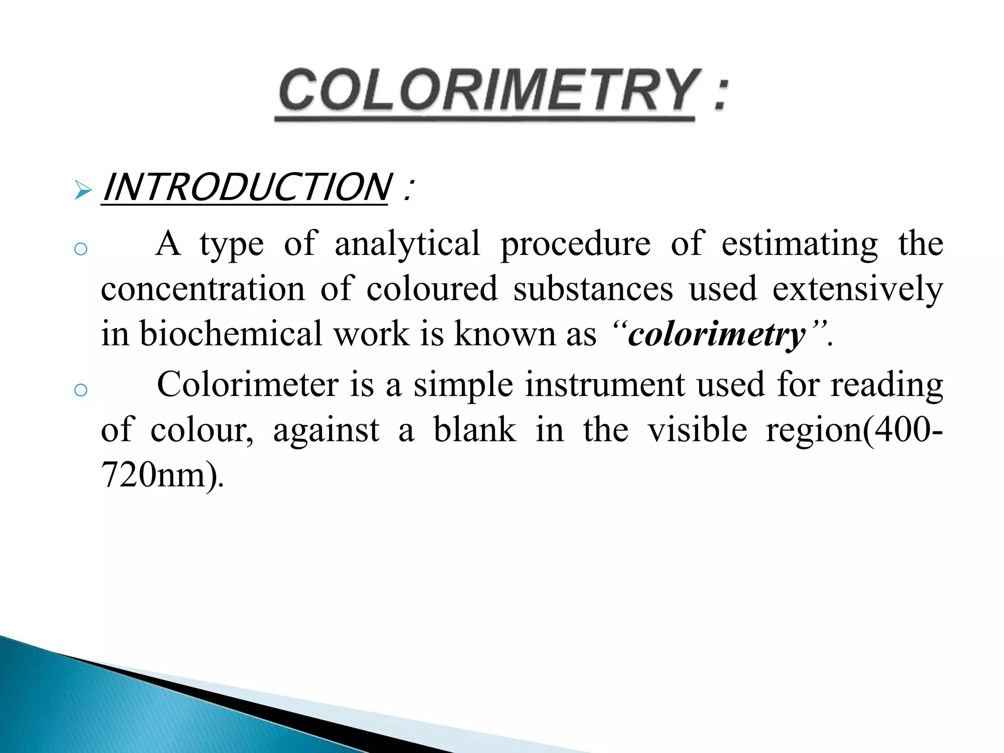 Basic principle of spectrophotometry & colorimetry | PPTX