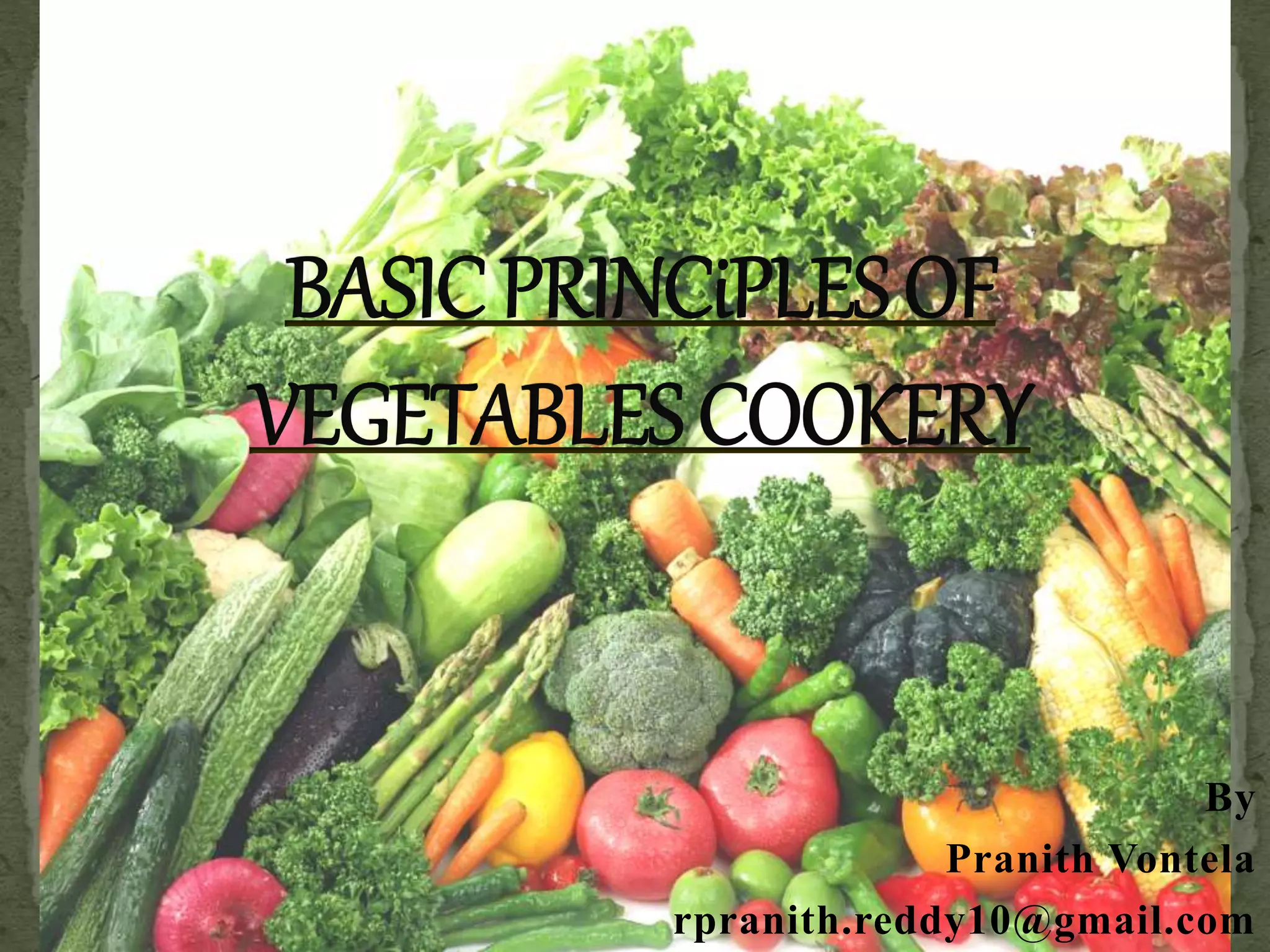Basic principles of vegetables cookery | PPTX