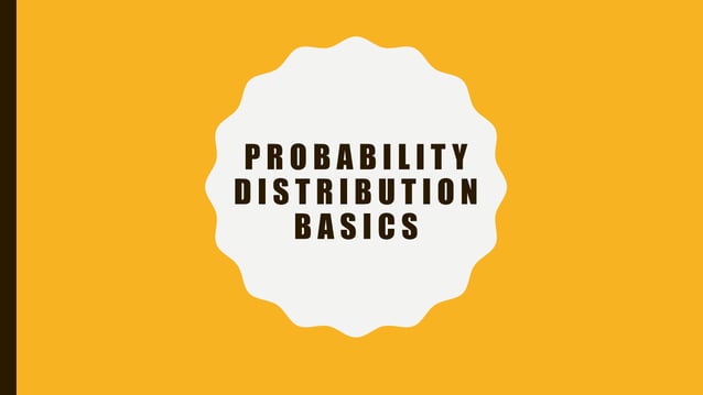 Basic Probability Distribution | PPT
