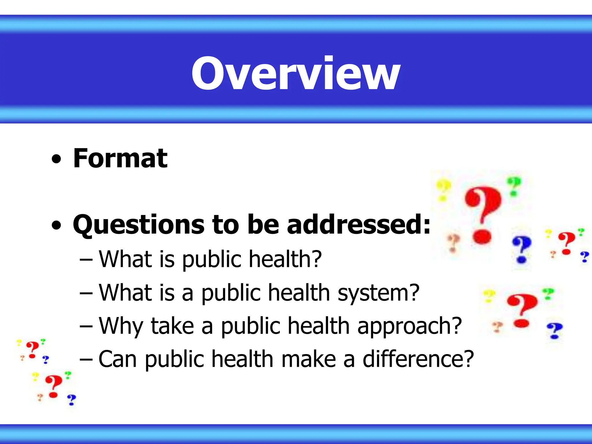 The very basics of public health as discovered.ppt