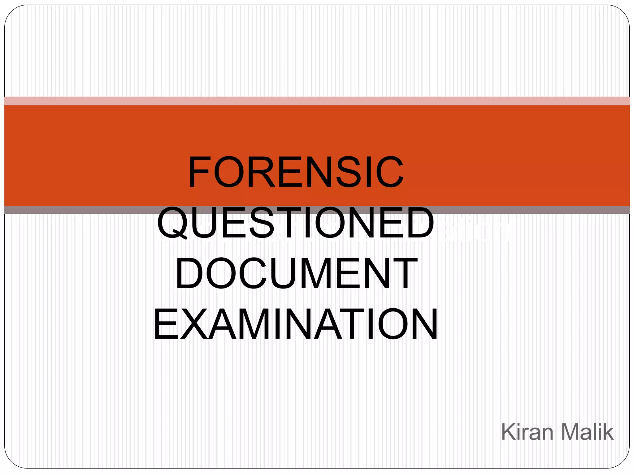 forensic questioned document examination | PPTX