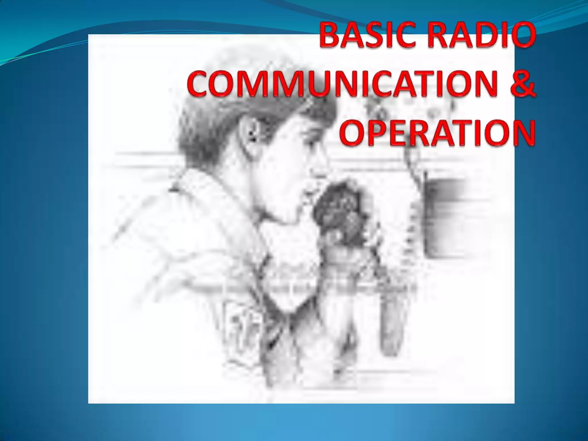Basic radio communication & operation | PPTX