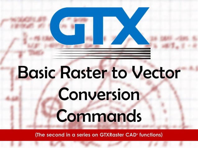 Raster To Vector Conversion Basic Commands Overview A Lesson From Gtx