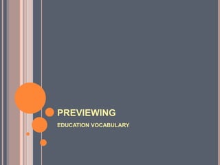 Basic reading skills & vocabulary previewing & education