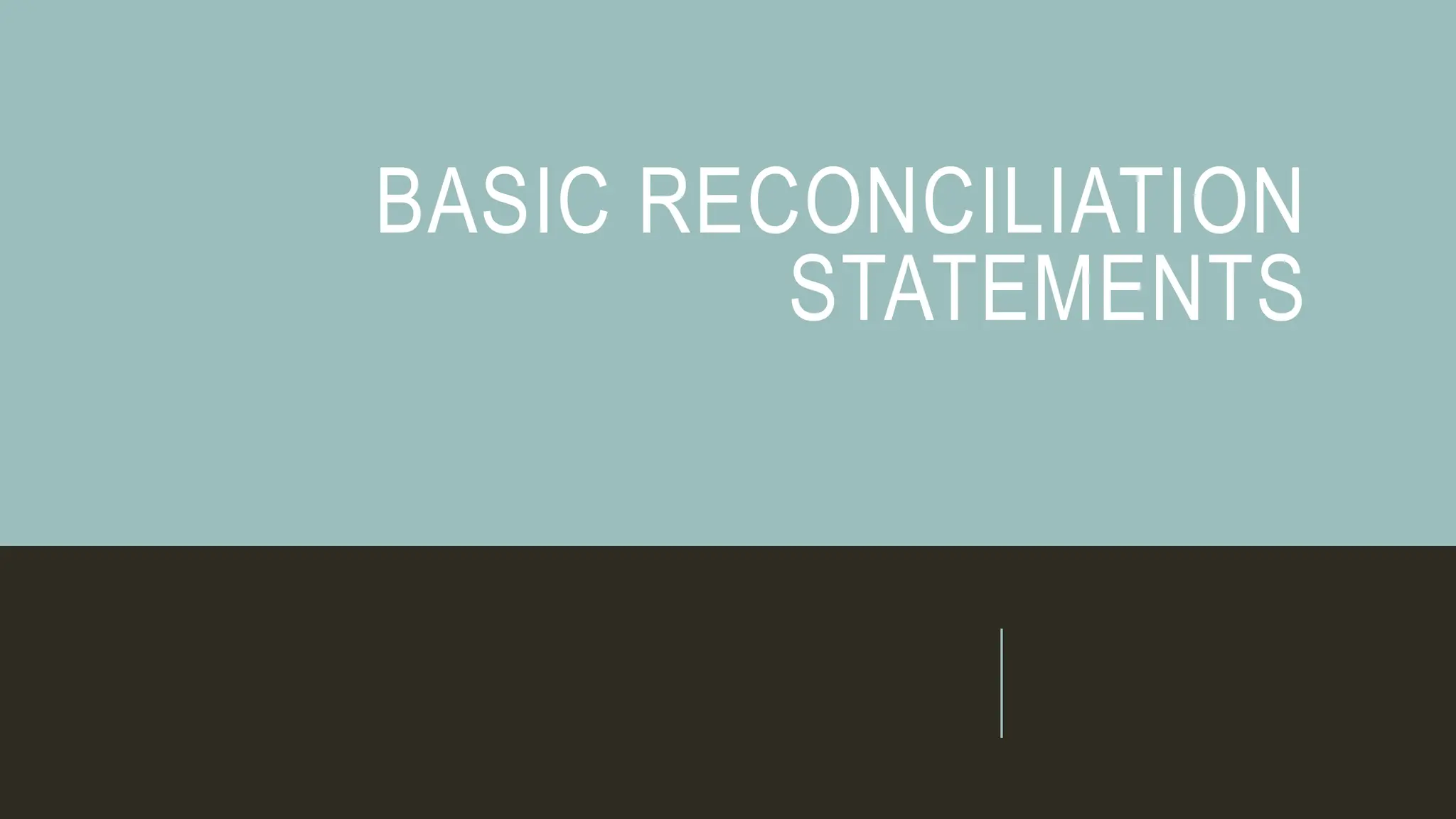 Basic Reconciliation Statements.pptx