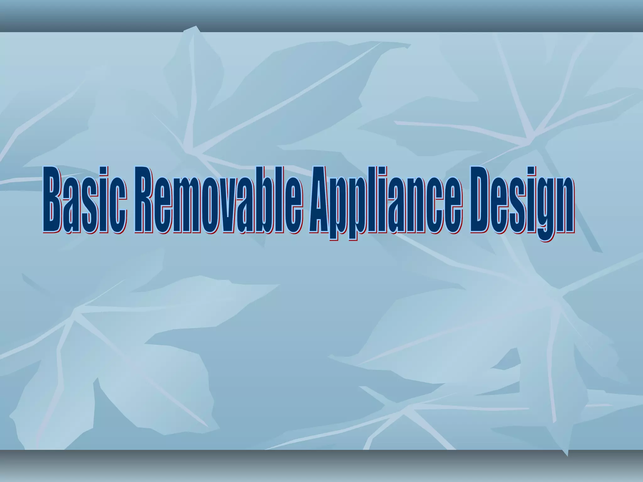 Basic removable appliance design | PPT