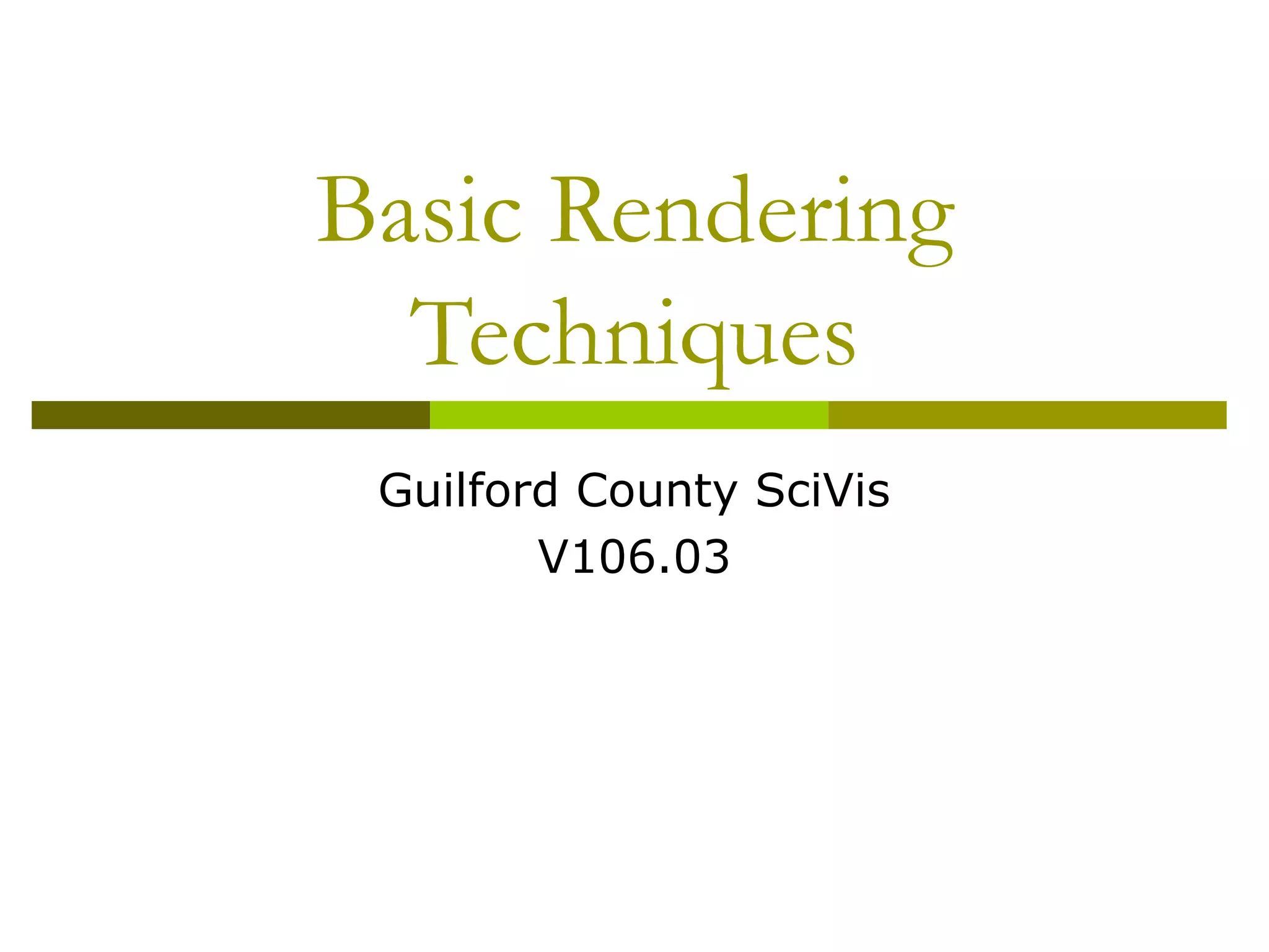 Basic rendering techniques | PPT