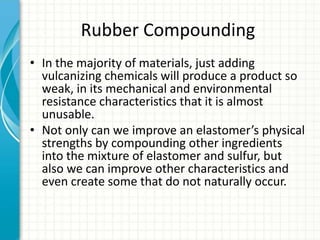 Basic rubber compounding | PPTX