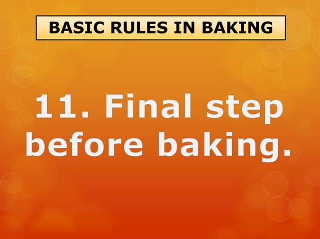 Basic Rules in Baking | PPTX | Desserts and Baking | Food & Drink