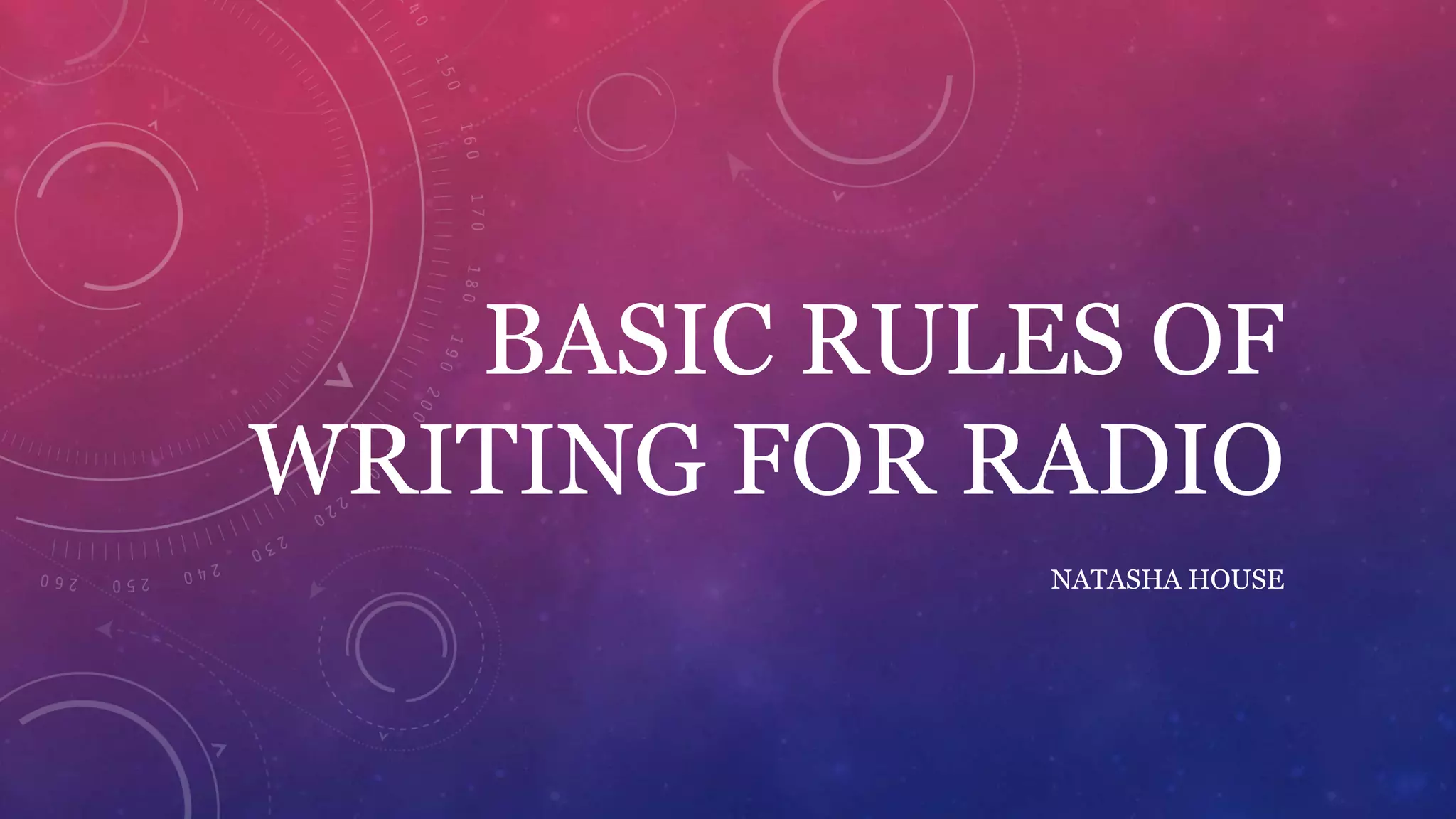 Basic rules of writing for radio | PPTX