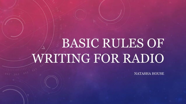 Basic rules of writing for radio | PPT