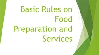 Basic Rules on Food Preparation and Services.pptx