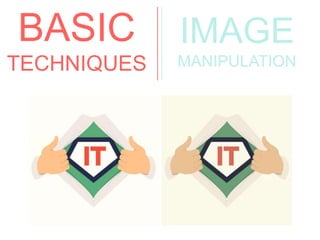 Basics - Image Manipulation and Graphic Layout | PPT