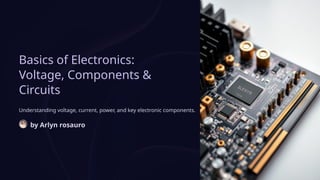 Basics-of-Electronics-Voltage-Components-and-Circuits.pptx