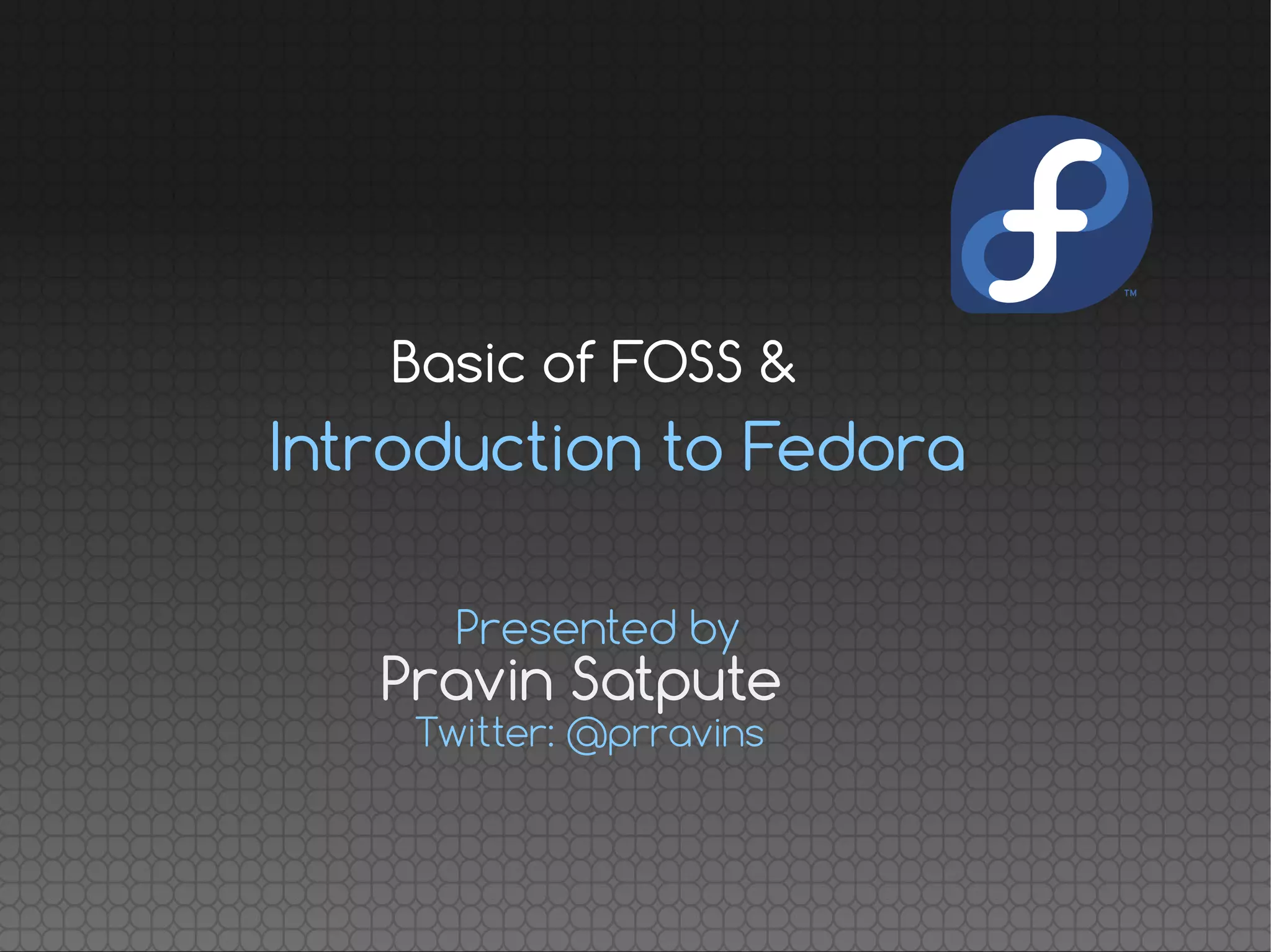 Basics of-foss-fedora-introduction | PPT