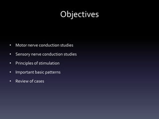 ncs study - basics of nerve conduction study | PPTX