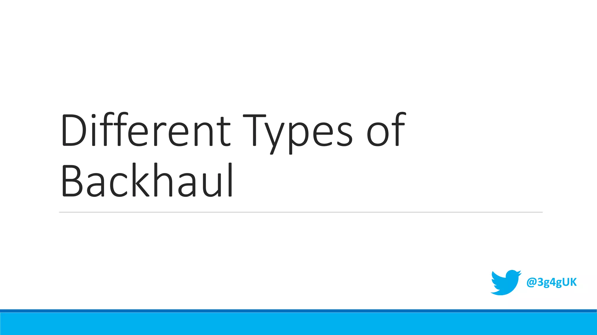 Different Types of Backhaul | PPT