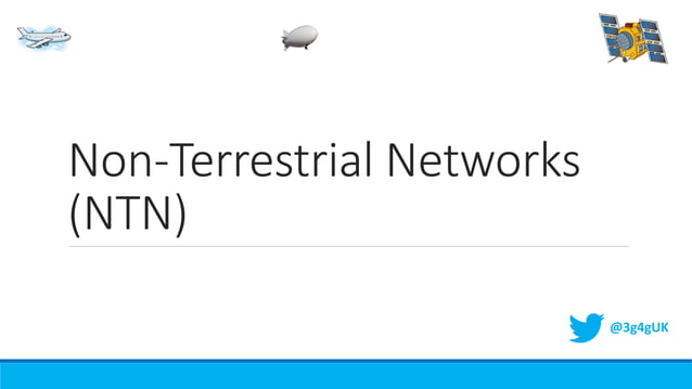 Beginners: Non Terrestrial Networks (NTN) | PPT