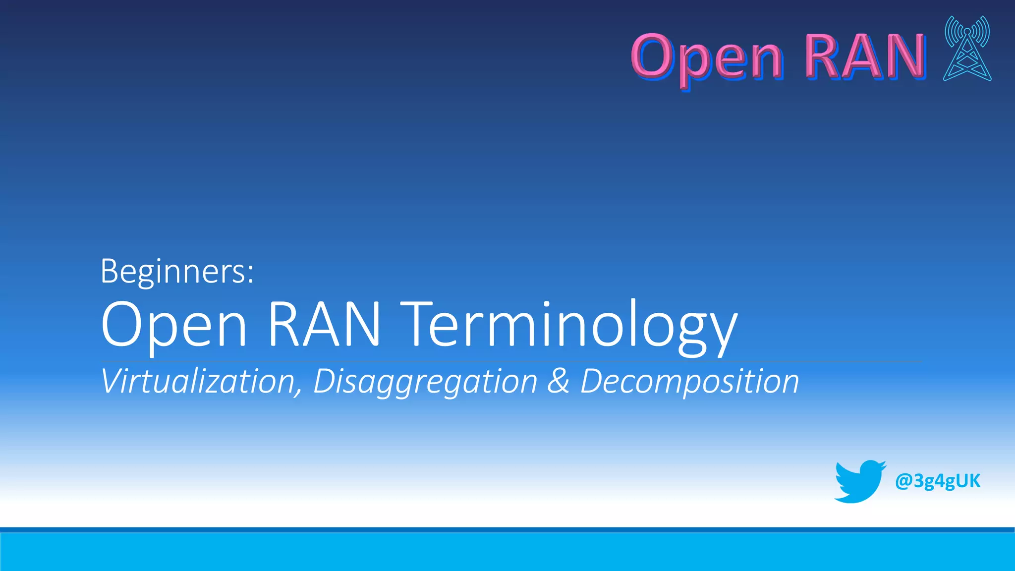 Beginners: Open RAN Terminology – Virtualization, Disaggregation ...