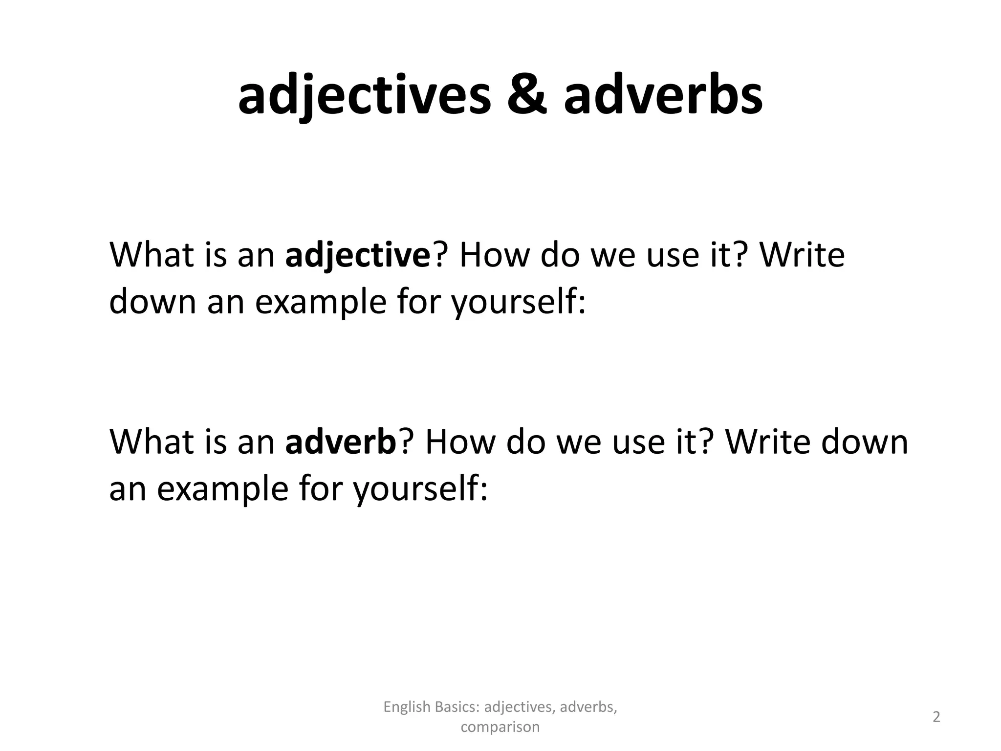 Basics 06 - adjectives, adverbs, comparison.pptx