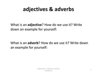 Basics 06 - adjectives, adverbs, comparison.pptx