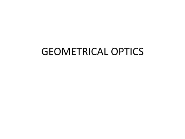 Basics and history of geometrical optics | PPT