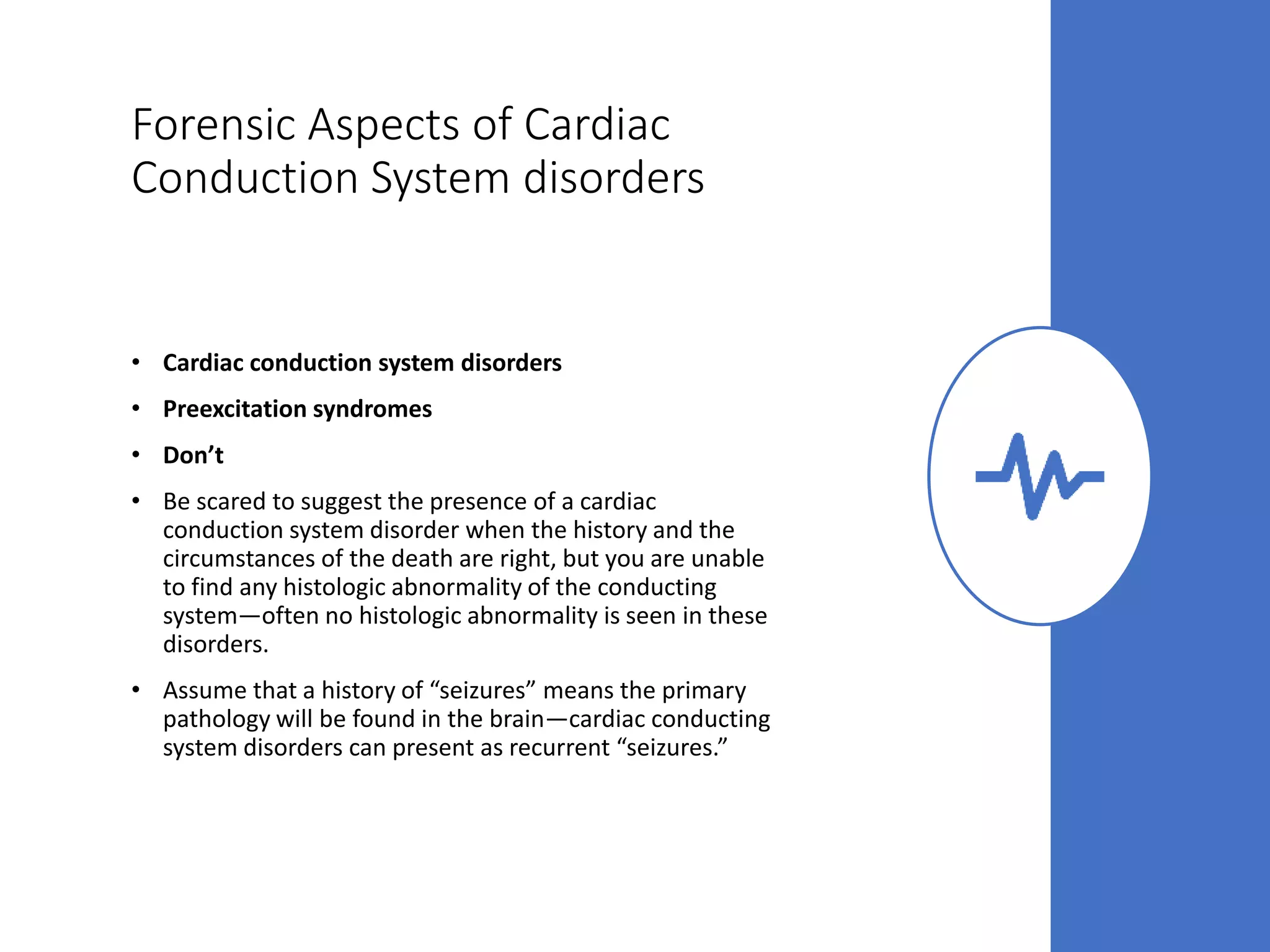 Basic science and forensic pathology aspects of cardiac conduction ...