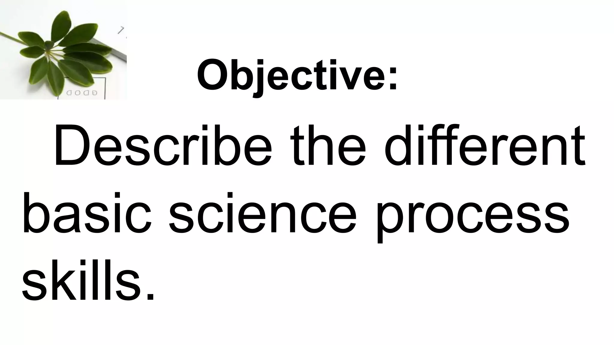 Basic Science Process Skills.pptx | Physics | Science
