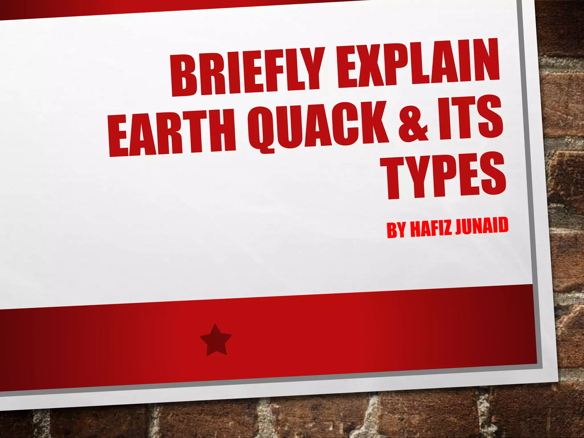EARTH QUACK AND ITS TYPES BRIEFLY EXPLAIN | PPT