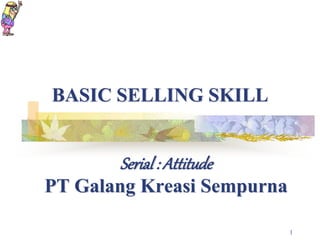 BASIC SELLING SKILL For All Talent Sales.ppt