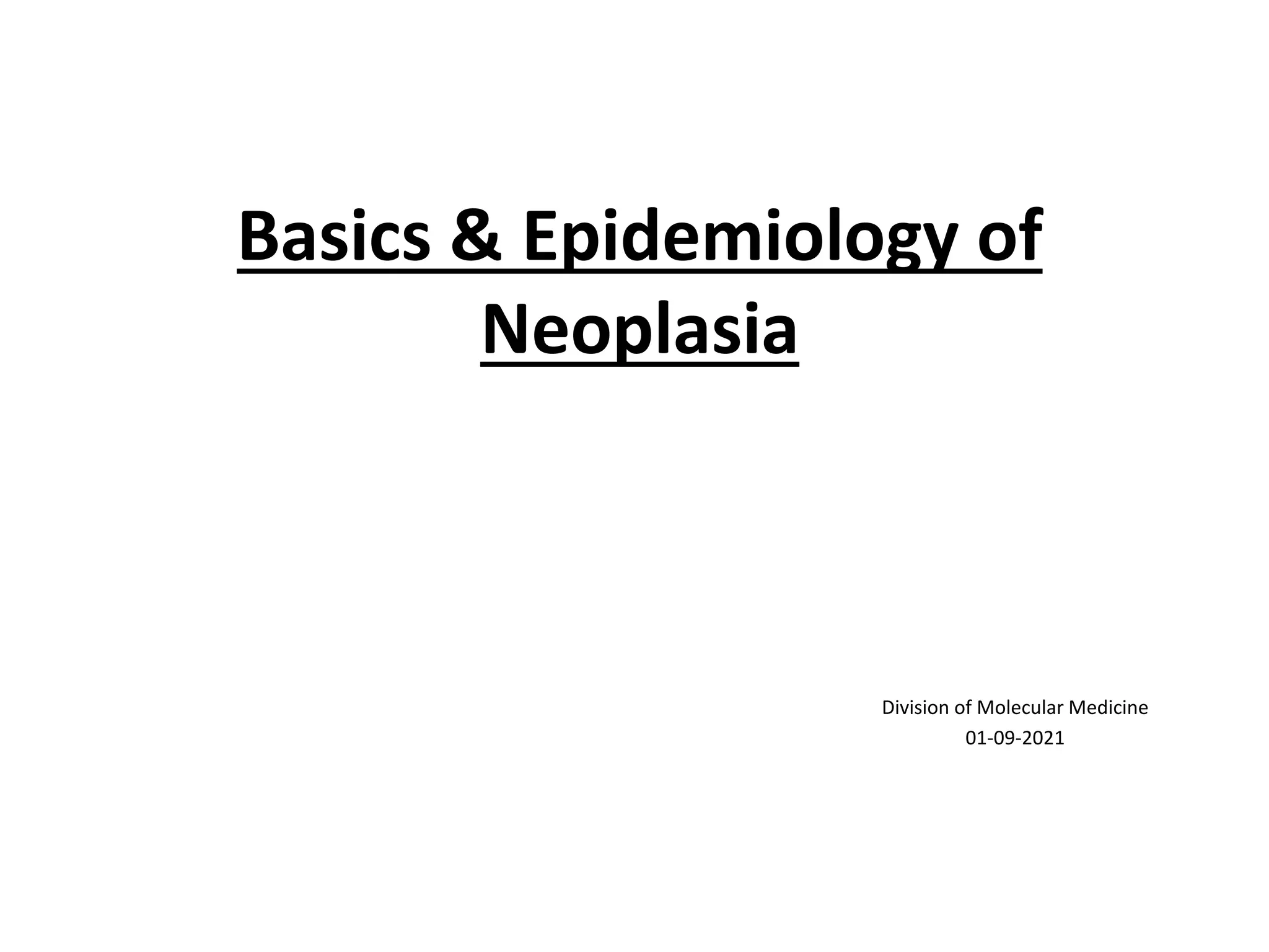--Basics & Epidemiology of Neoplasia.ppt